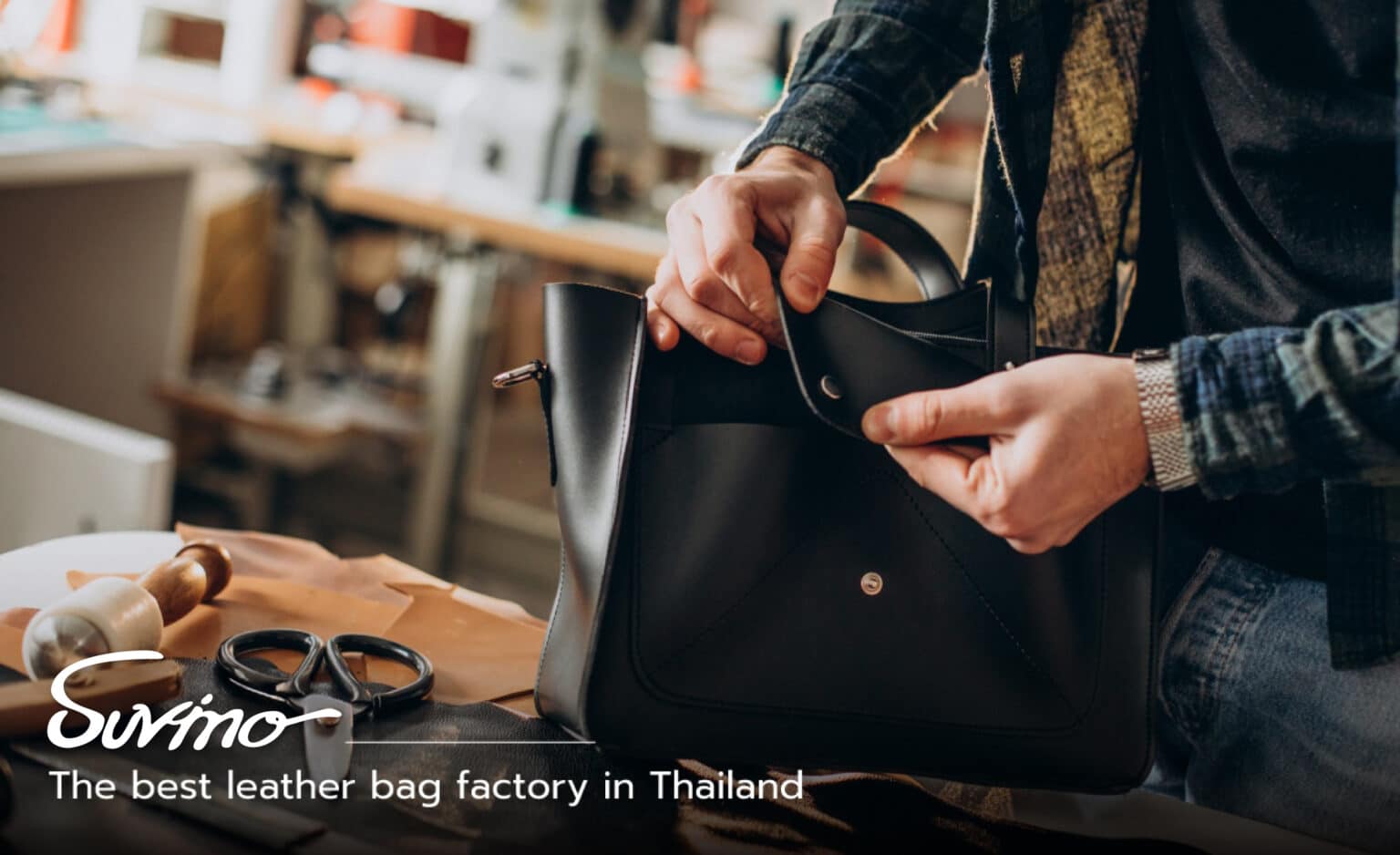 Suvino, The best leather bag factory in Thailand